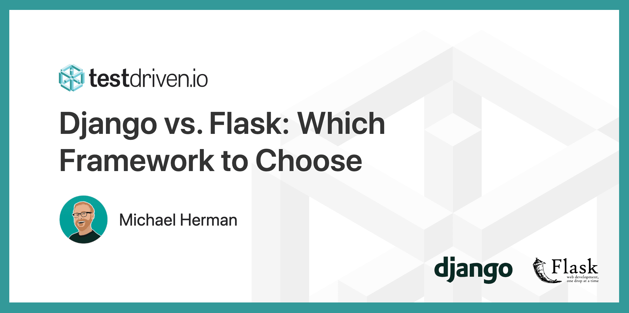 Django Vs Flask In 2023 Which Framework To Choose TestDriven io