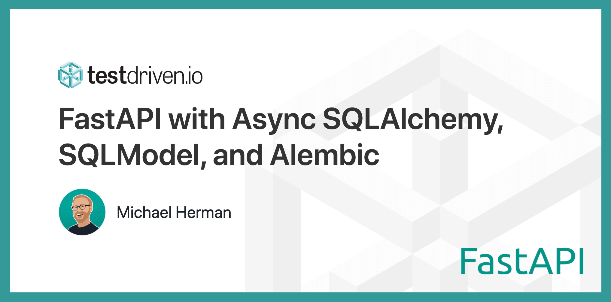 FastAPI With Async SQLAlchemy SQLModel And Alembic TestDriven io