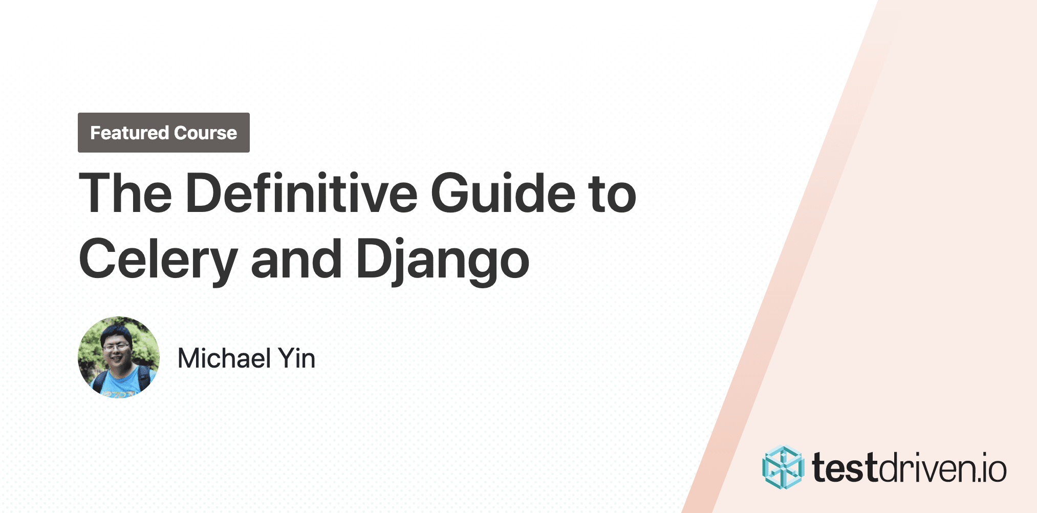 The Definitive Guide to Celery and Django | TestDriven.io