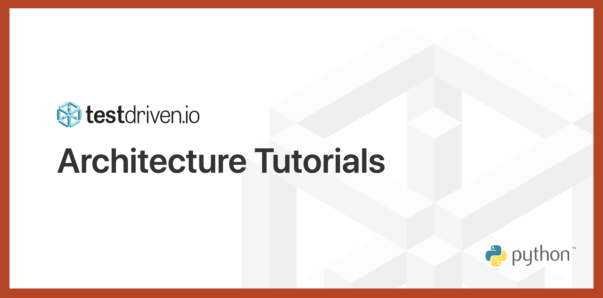 Architecture Tutorials | TestDriven.io